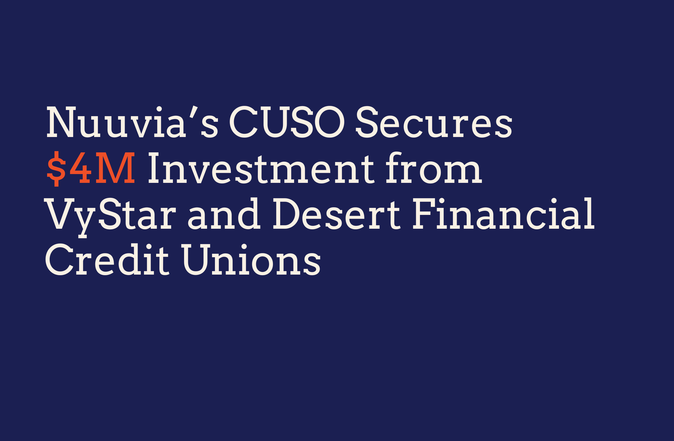 Nuuvia’s CUSO Secures $4M Investment from VyStar and Desert Financial ...